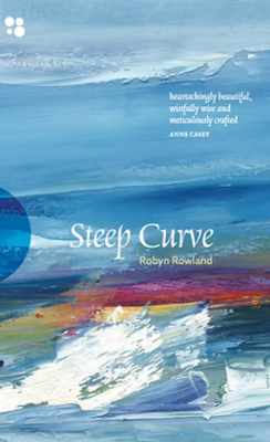 A common humanity: Michael Witts reviews ‘Steep Curve’ by Robyn Rowland – Rochford Street Review